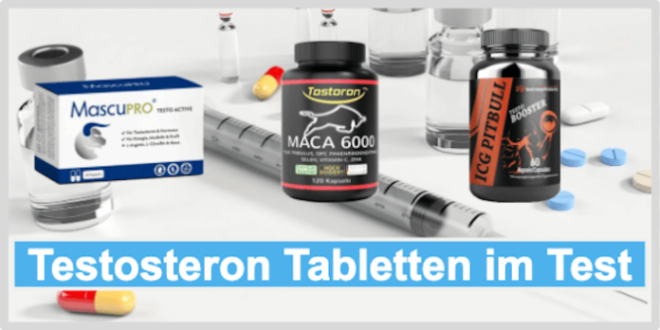 Achtung ! Testosteron Tabletten im Test 10 Produkte im Vergleich